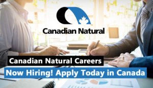 Canadian Natural Careers: Now Hiring! Apply Today in Canada