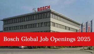 Bosch Global Job Openings 2025: Apply In Canada, & More