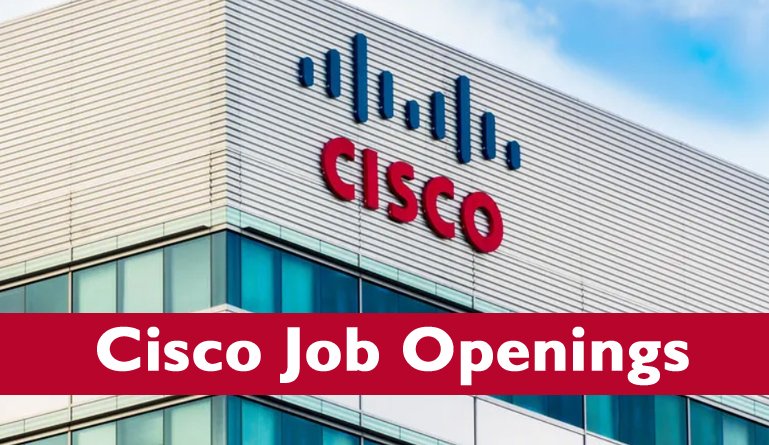Cisco Job Openings 2025: Apply Jobs In Canada & More Locations