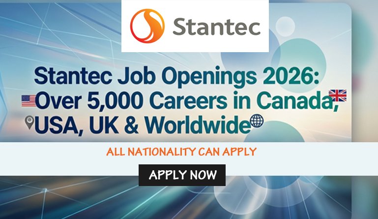 Stantec Job Openings 2026: Over 5,000 Careers in Canada & More
