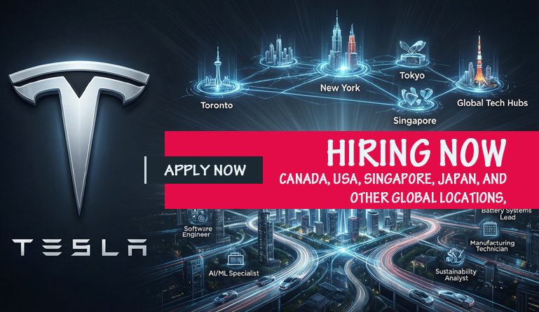 Tesla Careers 2026: Explore 150+ New Job Openings Worldwide