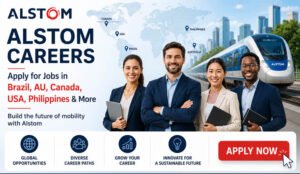 Alstom Careers 2026: Jobs in Canada, USA, Brazil, & More